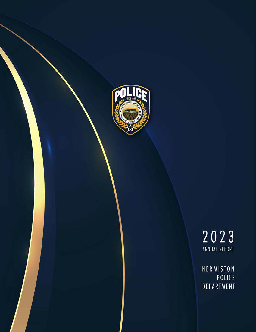 2023 Hermiston Police Department Annual Report | Hermiston, OR 2023 Hermiston Police Department Annual Report | Hermiston, OR