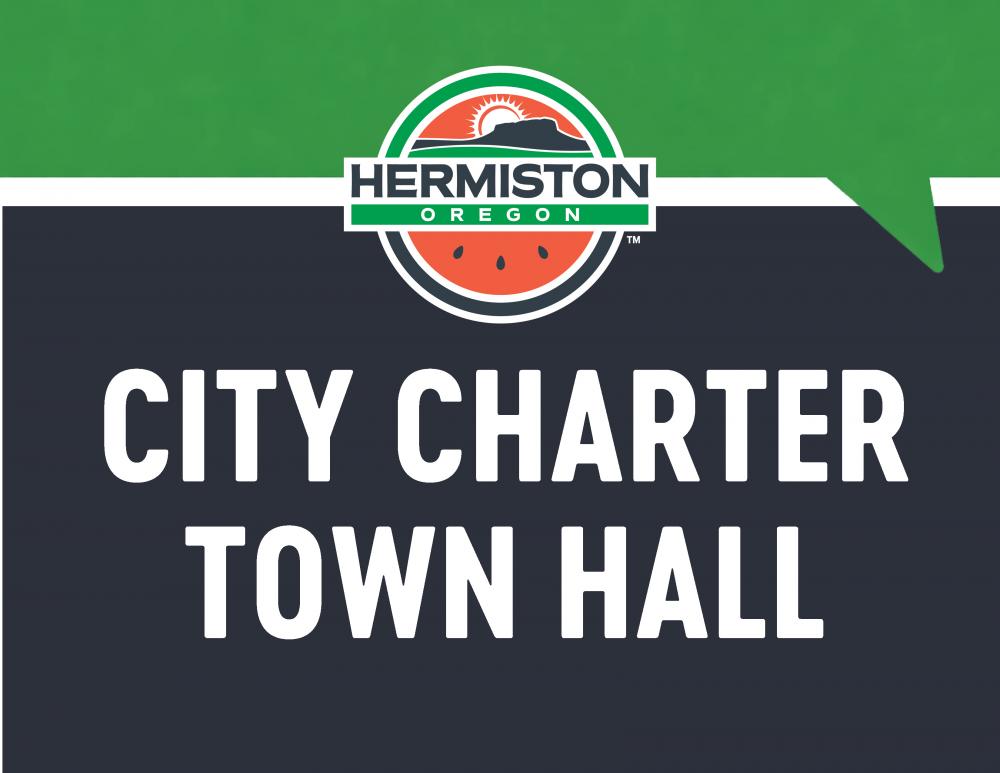 Hermiston City Charter Review & Community Town Hall | Hermiston, OR